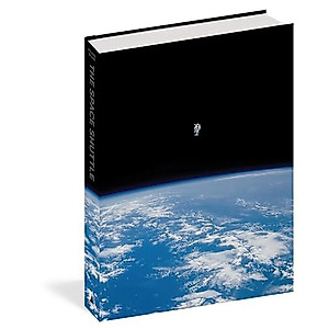 The Space Shuttle: A Mission-by-Mission Celebration of NASA's Extraordinary Spaceflight Program