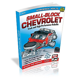 Small-Block Chevrolet: Stock and High-Performance Rebuilds (Workbench How-to)