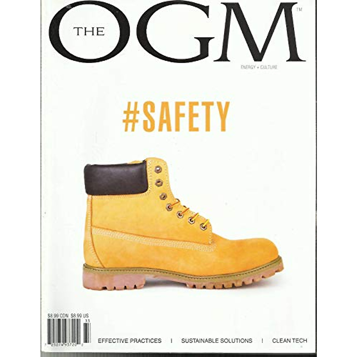 THE OGM ENERGY + CULTURE MAGAZINE, SAFETY * CLEAN TECH VOL.22 ISSUE # 3
