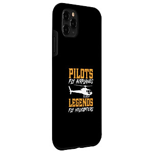 iPhone 11 Pro Max Heli Pilot Legends Fly Helicopters Funny Helicopter Pilot Case