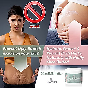 Natifi by Fertifi Mom Belly Butter Maternity Stretch Marks Prevention Pregnancy Skin Care Intensive Treatment 5.5 Oz. Collagen, Coconut Oil, Shea Butter, Almond Oil, Vitamin E & Cucumber. Natif-But-1