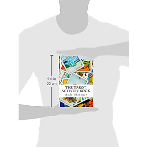 The Tarot Activity Book: A Collection of Creative and Therapeutic Ideas for the Cards