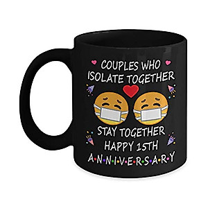 15th Quarantine Anniversary 2022 For Couple Wife Men | Pandemic Gift For 15 Years Marriage Party | Married 2008 | 11oz Black Coffee Mug D219-15