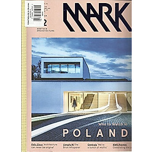 MARK, FEBRUARY/MARCH, 2013 (ANOTHER ARCHITECTURE * FELIX CLAUS * KWK PROMES