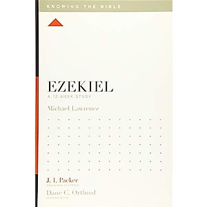 Ezekiel: A 12-Week Study (Knowing the Bible)