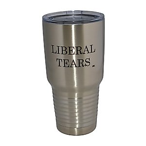 Funny Liberal Tears 30oz Large Stainless Steel Travel Tumbler Mug Cup Gift For Conservative Or Republican Political Novelty