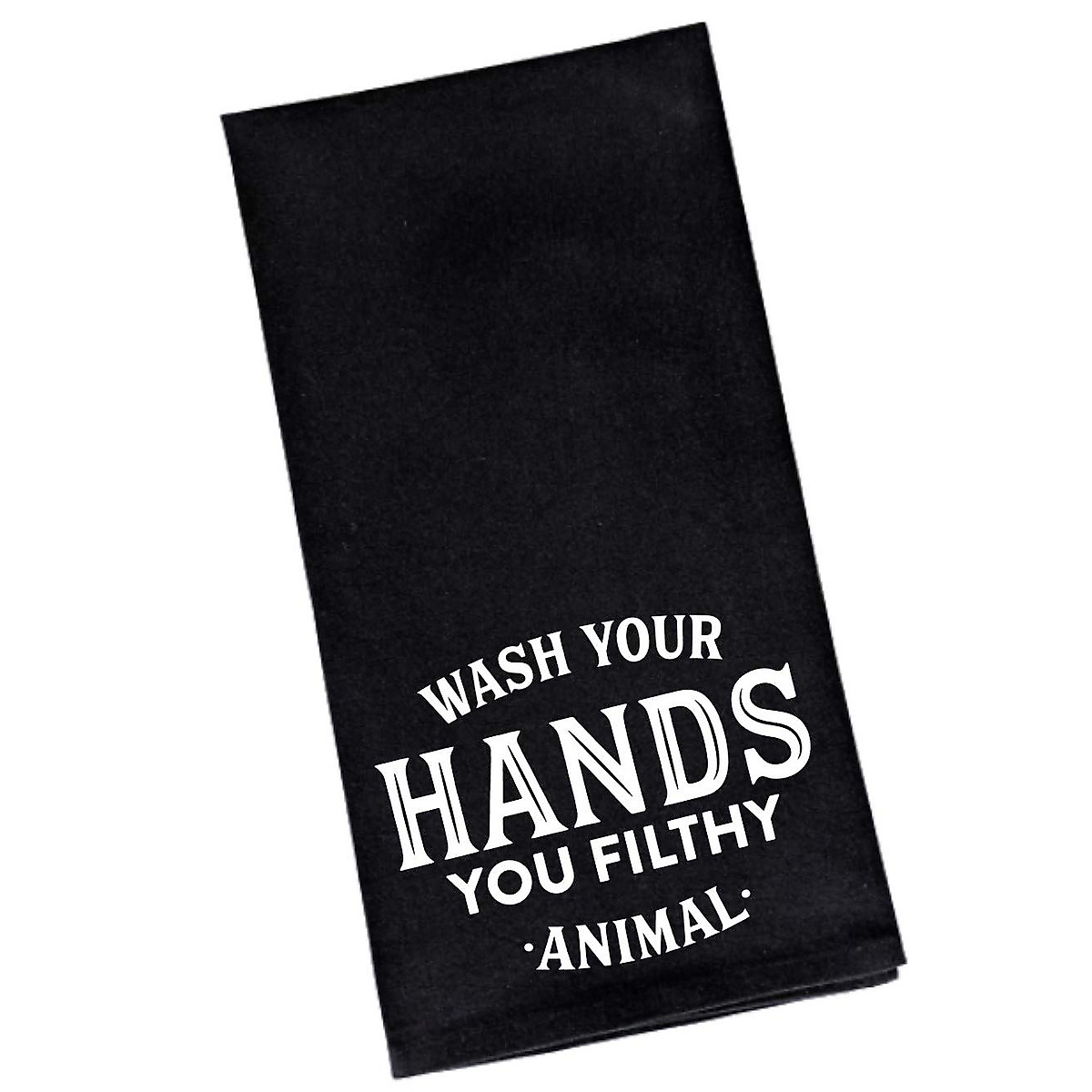 Wash Your Hands You Filthy Animal - Funny Flour Sack, Bathroom or Kitchen Towel