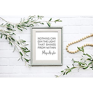 ‘Nothing Can Dim the Light that Shines from Within’ Maya Angelou Quotes Inspirational Wall Art | 11x14 UNFRAMED Black and White Print | Encouraging, Positive, Modern, Typography Home Decor