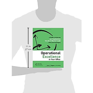 Operational Excellence in Your Office: A Guide to Achieving Autonomous Value Stream Flow with Lean Techniques