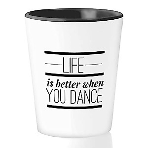 Dance Shot Glass 1.5oz - Better When Dancing - Unique Dance Teacher Idea for Pole Dancers Ballroom Dancer Zumba Party People