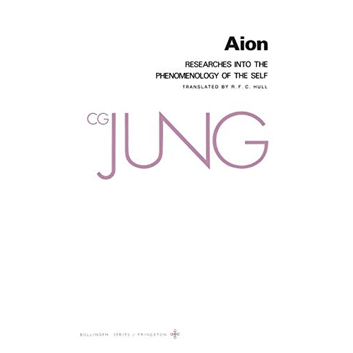 Aion: Researches into the Phenomenology of the Self (Collected Works of C.G. Jung Vol.9 Part 2)