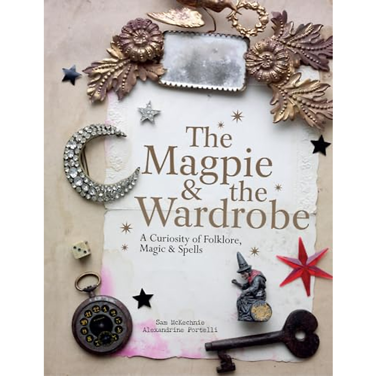 The Magpie and the Wardrobe: A Curiosity of Folklore, Magic and Spells