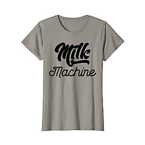 Humorous Milk Machine Funny Pregnancy Gifts For Her Mom T-Shirt