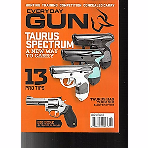 EVERYDAY GUN MAGAZINE, TAURUS SPECTRUM A NEW WAY TO CARRY ISSUE, 2018