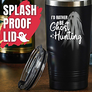 Onebttl Ghost Hunting Gifts for Men Women, I'd Rather Be Ghost Hunting, Birthday Gifts for Paranormal Investigator, Ghost Catcher, Ghost Lovers, Daughters, Sons, Stainless Steel Tumbler 20OZ