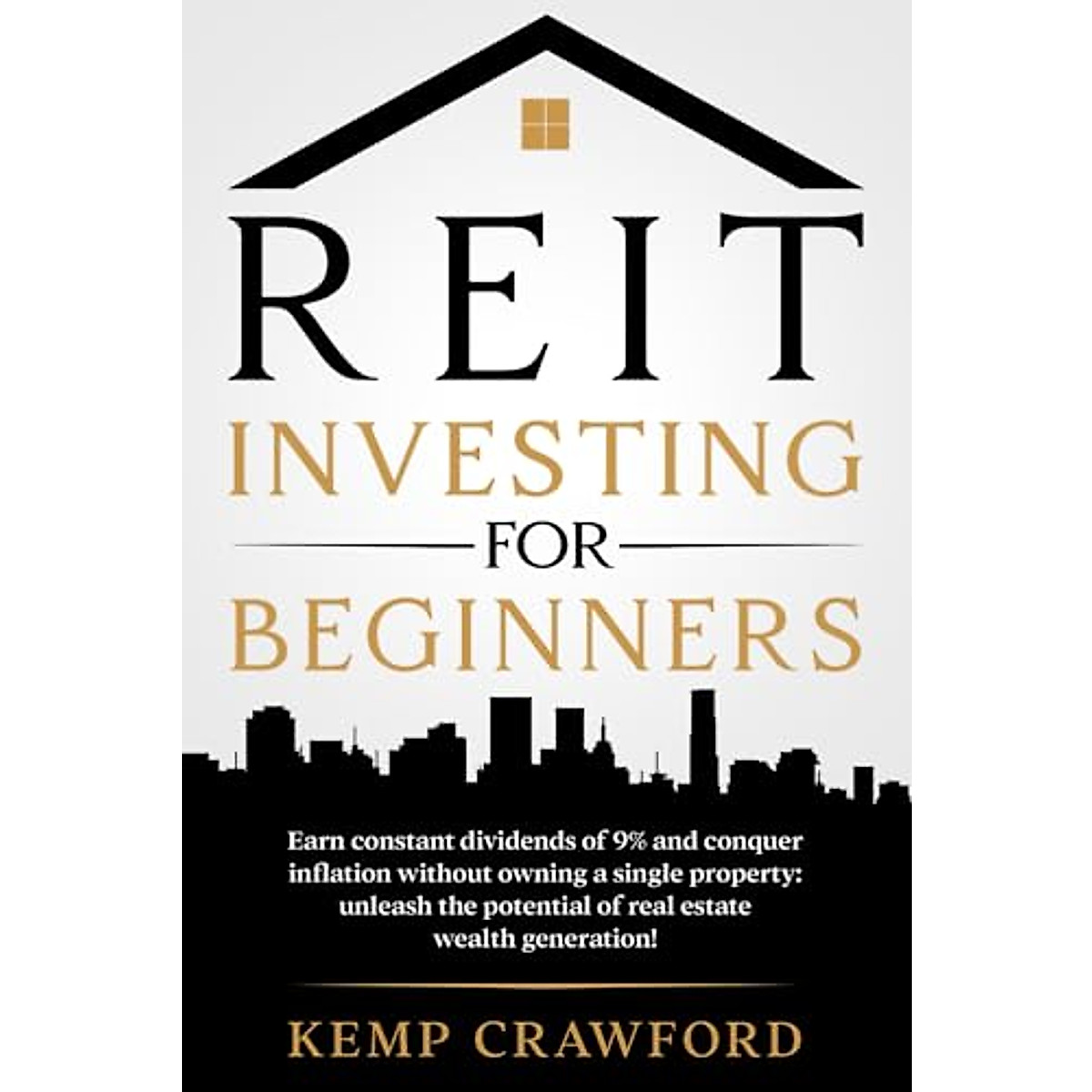REIT INVESTING FOR BEGINNERS: Insider Secrets to Building Wealth and Achieving Real Estate Success Without Direct Ownership