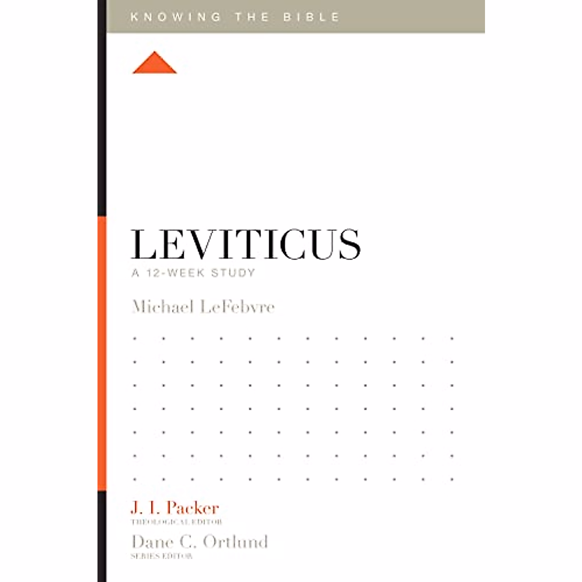Leviticus: A 12-Week Study (Knowing the Bible)