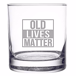 Old Lives Matter Whiskey Scotch Glass 11 oz- Funny Birthday or Retirement Gift for Senior Citizens- Old Fashioned Whiskey Glasses- Classic Lowball Rocks Glass- Gag Gift for Dad, Grandpa, Made in USA