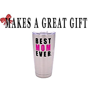 Rogue River Tactical Funny Best Mom Ever 20 Ounce Large Stainless Steel Travel Tumbler Mug Cup w/Lid Mother's Day Gift
