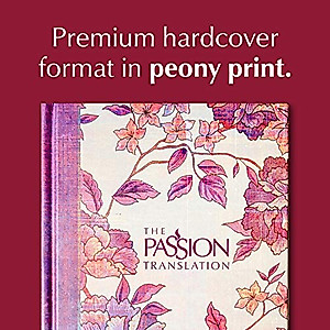 The Passion Translation New Testament, Peony (2nd Edition, Hardcover) – In-Depth Bible with Psalms, Proverbs, and Song of Songs, Makes a Great Gift for Confirmation, Holidays, and More