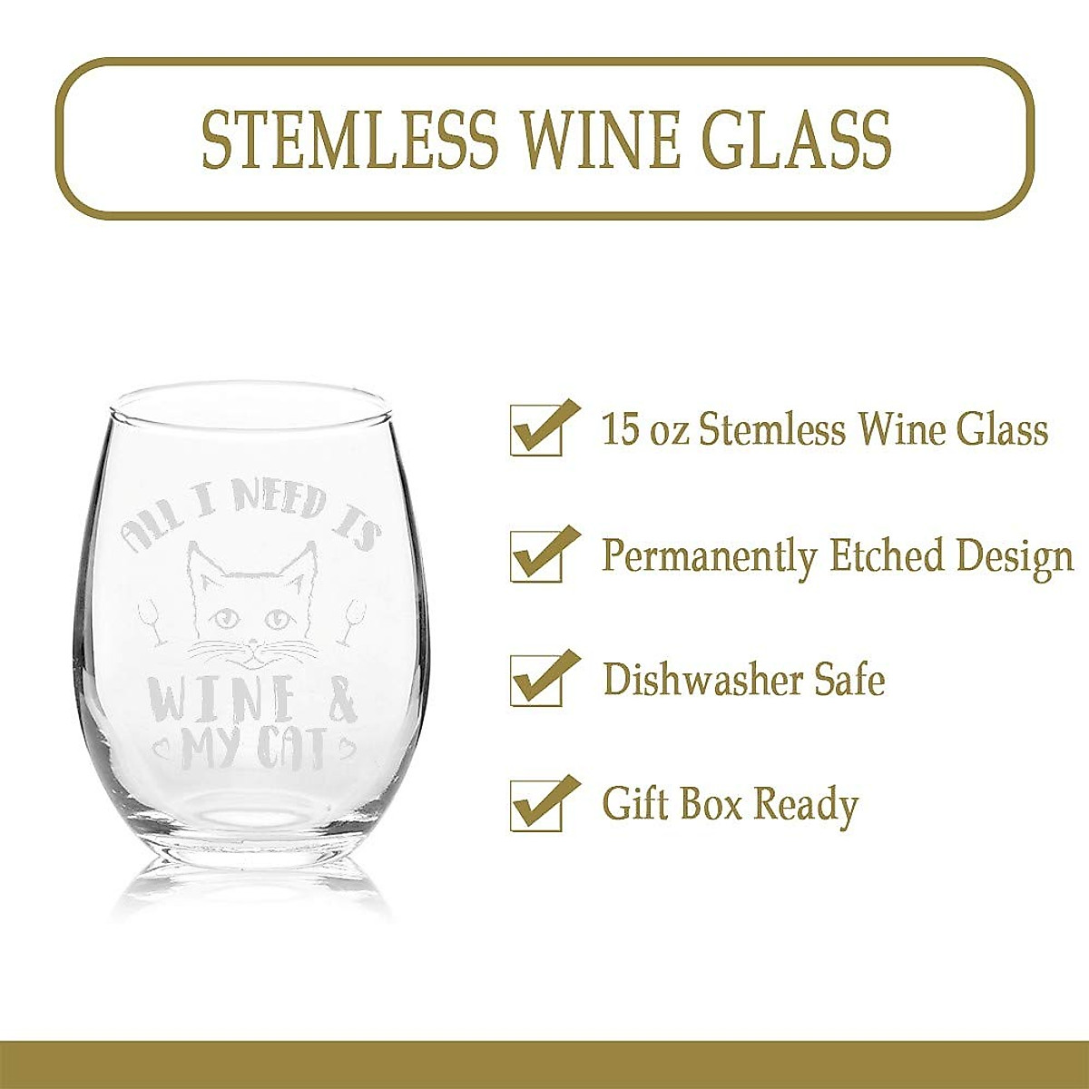 Veracco All I Need Is Wine & My Cat Stemless Wine Glass Funny Birthday Gift For Cat Mom Crazy Cat Lady Animal Lover Rescue Mom (Cat, Stemless Glass)
