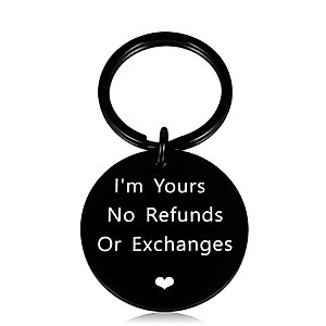 I’m Yours No Refunds Keychain Anniversary Birthday Gift keychain for Boyfriend Husband Men Valentine Day Couple Gift for Fathers Day from Girlfriend Wife Her Colleague Son Christmas Wedding Jewelry
