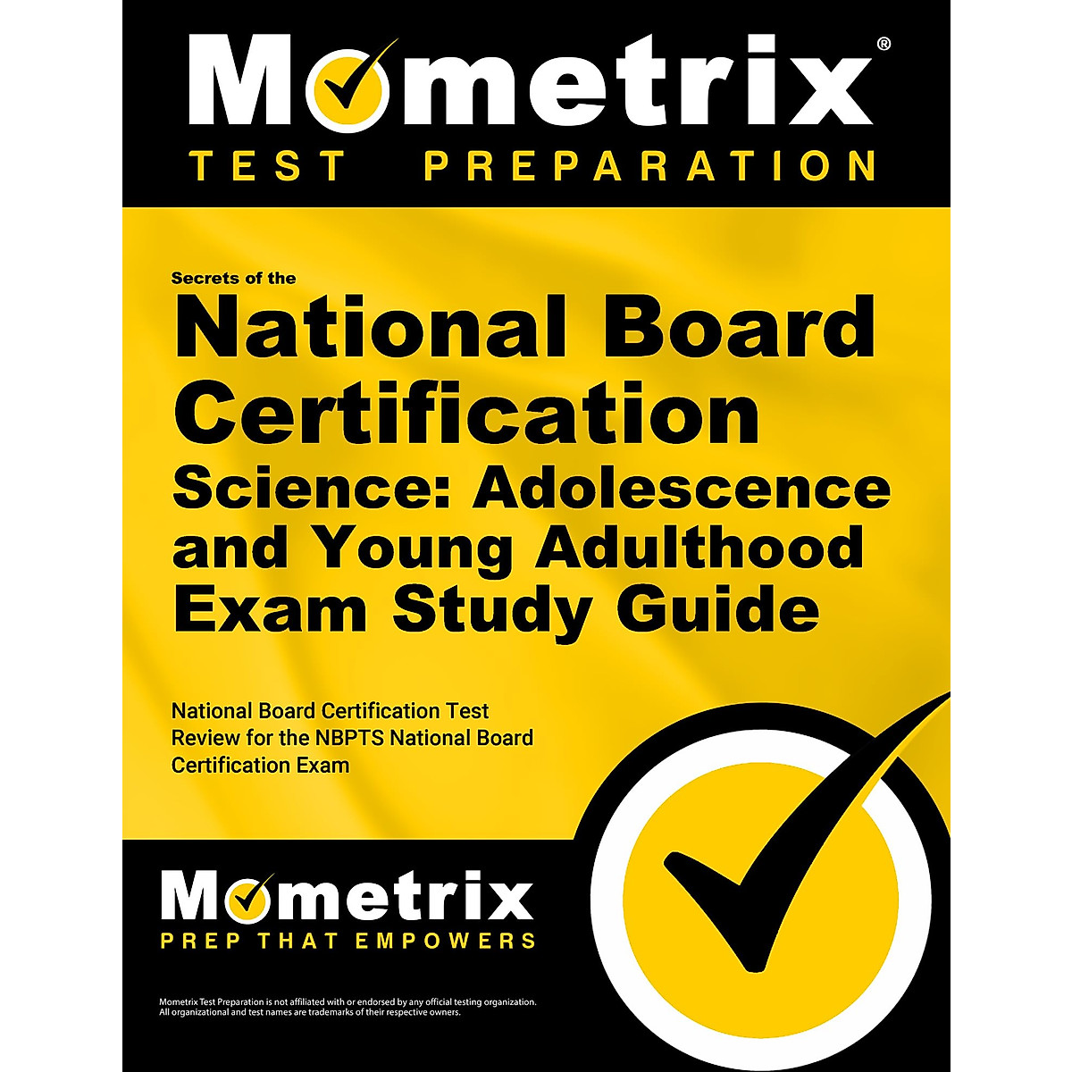Secrets of the National Board Certification Science: Adolescence and Young Adulthood Exam Study Guide: National Board Certification Test Review for the NBPTS National Board Certification Exam