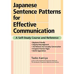 Japanese Sentence Patterns for Effective Communication: A Self-Study Course and Reference