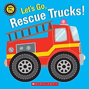 Let's Go, Rescue Trucks! (Spin Me!)