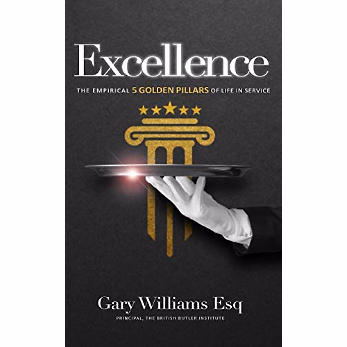 Excellence: The Empirical 5 Golden Pillars of Life in Service