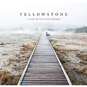 Yellowstone: A Land of Wild and Wonder