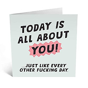 Central 23 - Rude Birthday Cards for Men - 'Today Is All About You' - Funny Sister Birthday Card - Cheeky Birthday Card for Brother - Fun Birthday Card for Dad - Comes With Fun Stickers