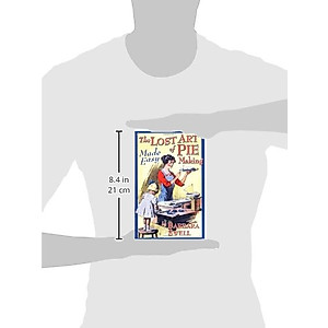 The Lost Art of Pie Making Made Easy