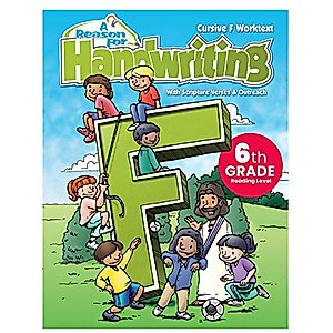 6th Grade Cursive Handwriting Workbook Level F by A Reason For - Learning Workbooks for Kids Age 10-12 - Practice Paper Books for Spelling and Reading for Sixth Grader - Homeschool Resource to Learn Scripture
