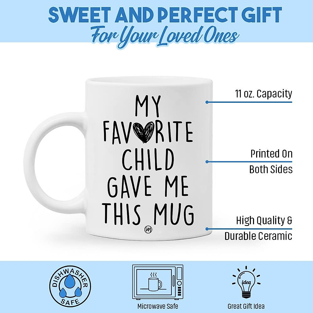 WASSMIN My Favorite Child Gave Me This Mug Funny Coffee Mug - Best Gift for Mom, Dad - Birthday Gift for Parents - Gag Fathers Day, Mothers Day Present Idea from Daughter, Son - Fun Cup for Men, Women
