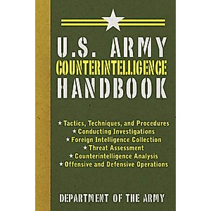 U.S. Army Counterintelligence Handbook (US Army Survival)