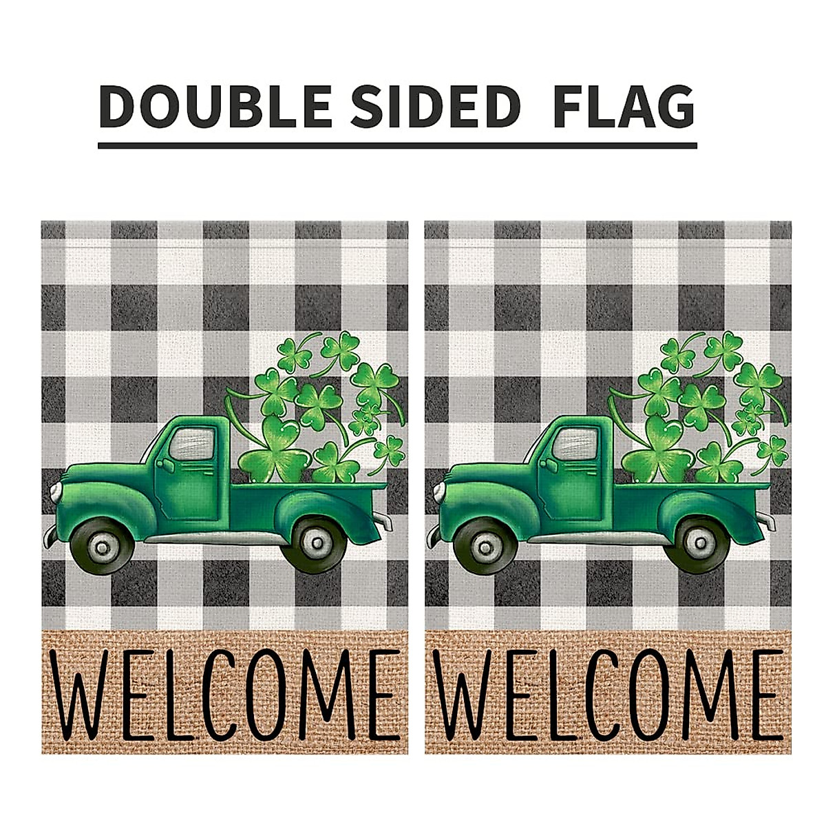 Welcome St Patricks Day Garden Flag 12x18 Inch Double Sided Burlap, Truck Lucky Shamrocks Sign Farmhouse Yard Outdoor Decor DF185