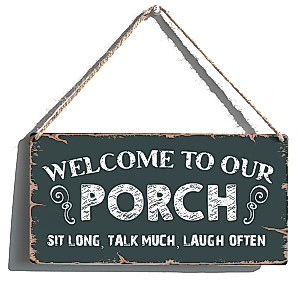 Welcome to Our Porch Sit Long Talk Much Laugh Often Sign Gift Farmhouse Porch Wooden Hanging Sign Plaque Retro Wall Art Decor for Home Decoration 12 x 6 Inches
