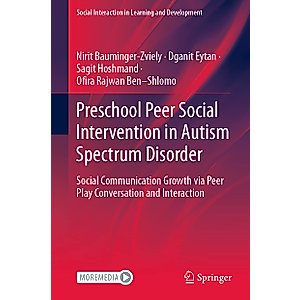 Preschool Peer Social Intervention in Autism Spectrum Disorder: Social Communication Growth via Peer Play Conversation and Interaction (Social Interaction in Learning and Development)
