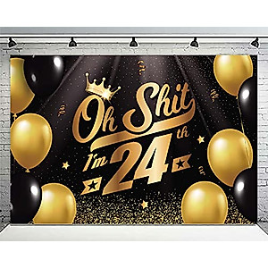 Oh S*hit I’m 24th Banner Backdrop Black Gold Balloons Crown Confetti Hallo Twenty Four Cheers to 24 Years Old Theme Decorations Decor for Man Woman Happy 24th Birthday Party Anniversary Supplies