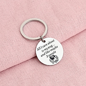 PENQI Pug Dog Keychain Pug Lover Owner Gift All I Care About Is My Pug And Like Maybe 3 People Keychain Pug Mom Gift (my pug keychain)