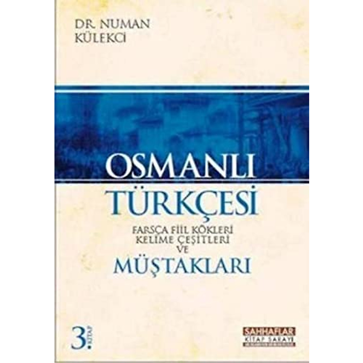 Osmanli Türkcesi - Farsca Fiil Kökleri Kelime Cesitleri ve Müstaklari