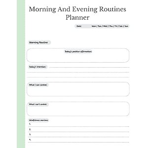 Morning And Evening Routines Planner: Undated Daily Planner To Help You Stay Positive, Productive And Peaceful