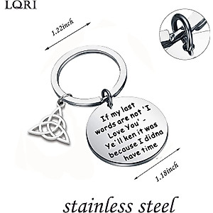 LQRI TV Show Inspired Jewelry Romantic Celtic Gifts If My Last Words Are Not I Love You Keychain Celtic Love Knot Gift for Diehard Fans (K-if my fast)