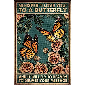 ZMKDLL Whisper I Love You to A Butterfly and It Will Fly to Heaven to Deliver Your Message Retro Metal Tin Sign Vintage Sign for Home Coffee Garden Wall Decor 8x12 Inch