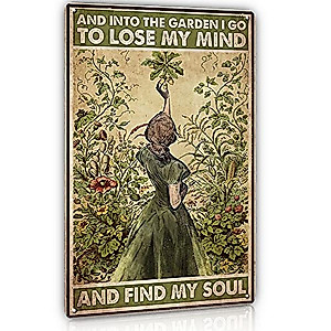 Gardening Vintage Metal Tin Sign Garden Signs - Into The Garden I Go to Lose My Mind and Find My Soul - 12x8 Inches Novelty Hippie Garden Decor Retro Tin Signs for Outdoor, Patio, Gardening Gifts for Women