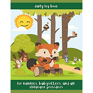 Daily Log Book: For Nannies, Babysitters, and All Childcare Providers