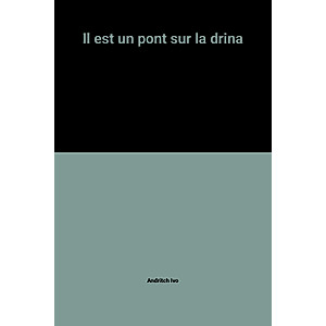 Il est un pont sur la drina