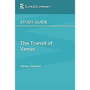 Study Guide: The Transit of Venus by Shirley Hazzard (SuperSummary)