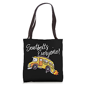 Seatbelts Everyone Magic School Funny Bus Driver Tote Bag